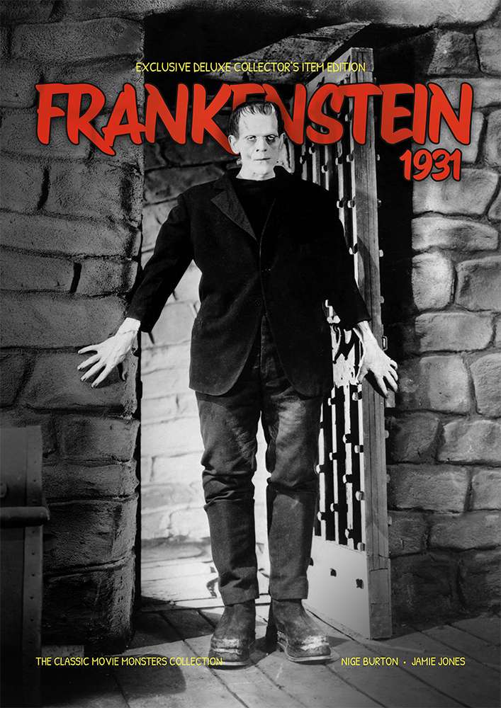 Frankenstein 1931 Ultimate Guide New Edition Signed Hardback - Classic ...